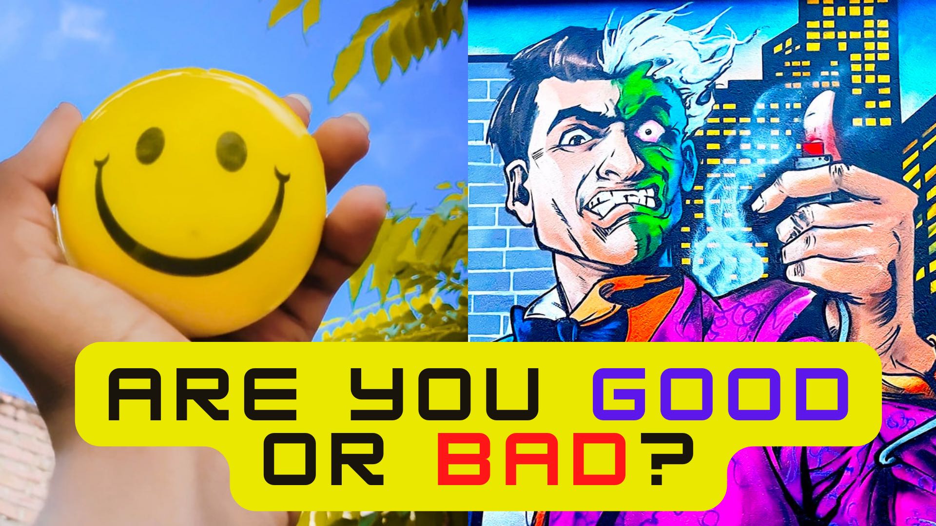 Are You GOOD Or BAD? Both, It Just Needs An Environment To Flourish!